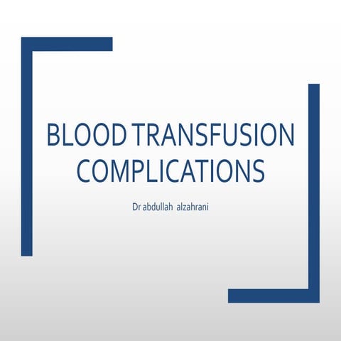Blood transfusion complications | PPTX