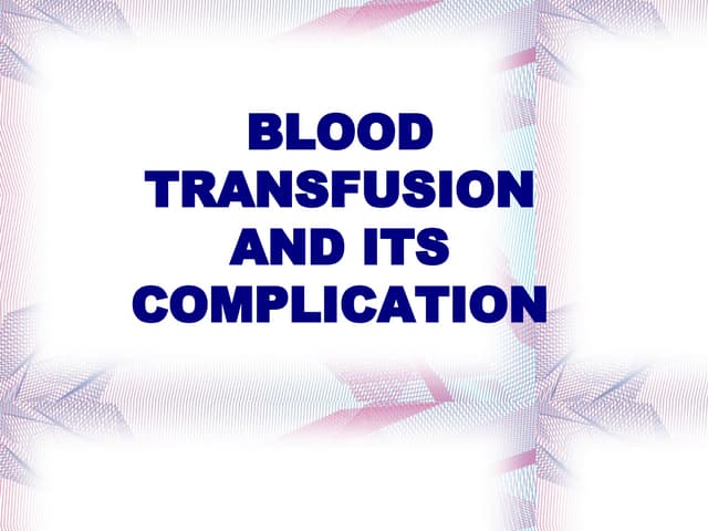 Blood Transfusion (Principles and procedure) | PPTX