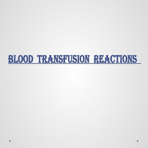 Blood Transfusion Reactions blood banking copy.pptx
