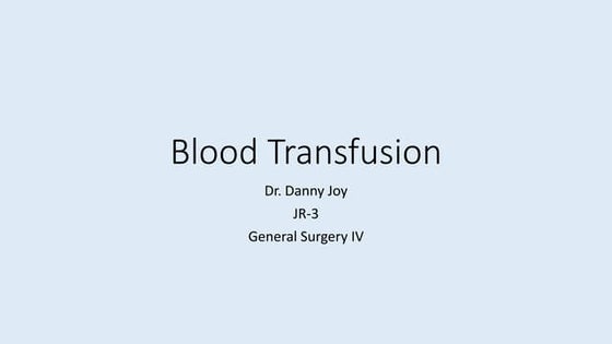 blood and blood products transfusion and its reactions | PPT