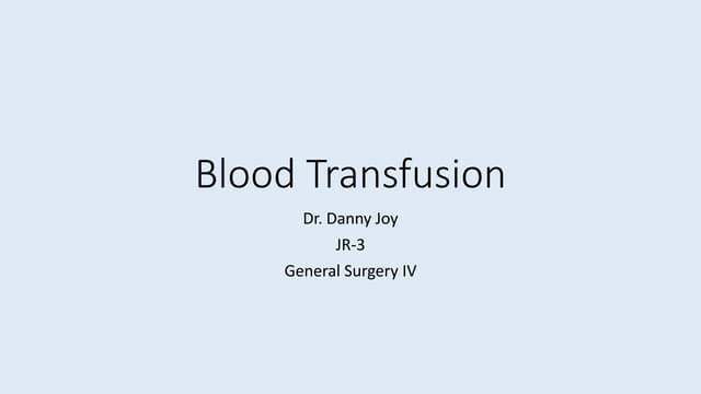 Blood Transfusion (Principles and procedure) | PPTX