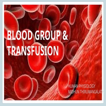 Blood transfusion and blood grouping. ppt | PPTX