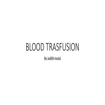 BLOOD TRASFUSION.pptx for human health use | PPT