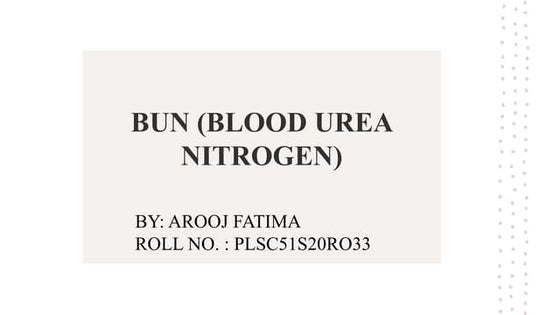 Blood urea nitrogen | PPTX | Blood Disorders | Diseases and Conditions