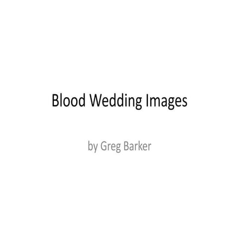 Blood wedding images | PPTX