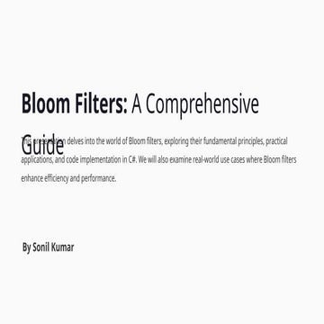 Bloom-Filters-A-Comprehensive-Guide with CSharp Sample | PPTX