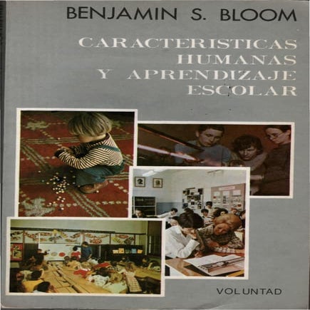 Bloom Benjamin 1976 - Características humanas y aprendizaje escolar | PDF