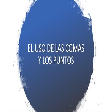 bloque 1 EL USO DE LAS COMAS Y LOS PUNTOS.pptx