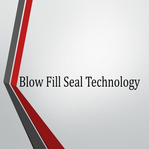 Blow fill seal technology | PDF