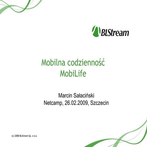 Netcamp #11 - Mobilna codziennosc - MobiLife | PPT