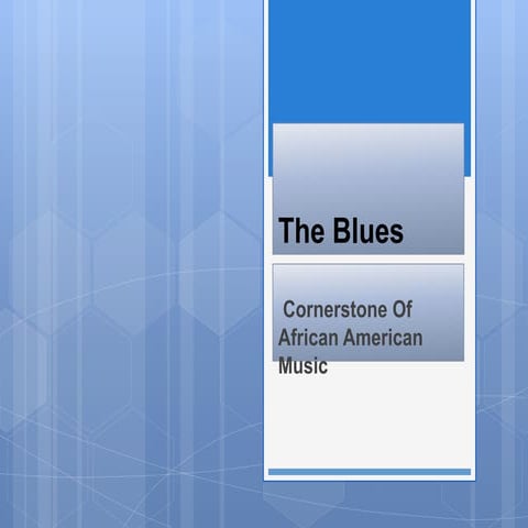 A brief history of the blues | PPT