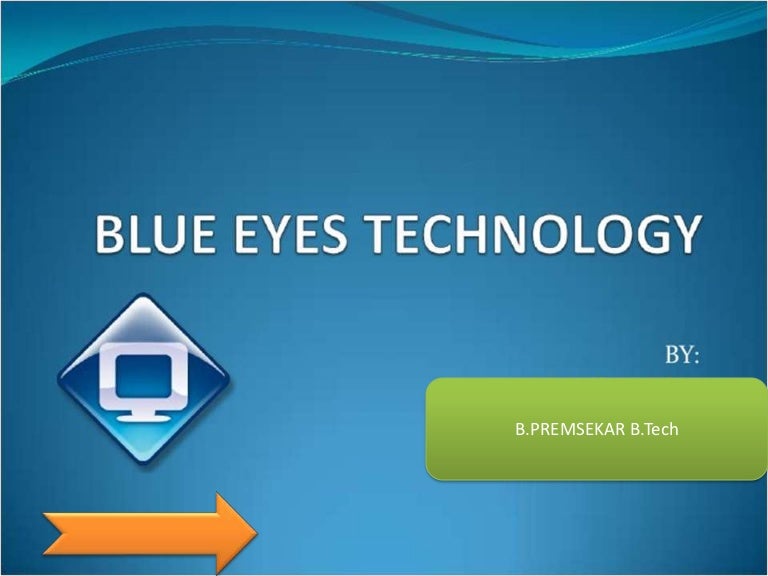 Blue eyes technology