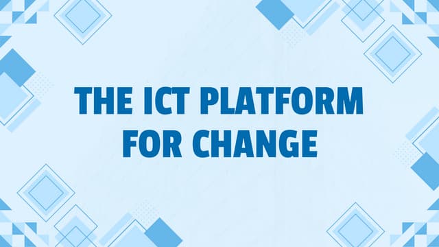 Module 13 ICT as a Platform for Change.pptx