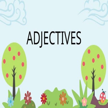 ADJECTIVES AND EVERYTHING YOU NEED TO KNOW | PPT