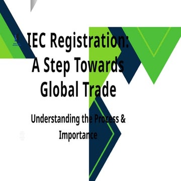 IEC Registration: A Step Towards Global Trade | PPTX