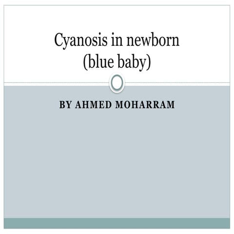 blue baby cyanosis neonate nicu respiratory.pptx