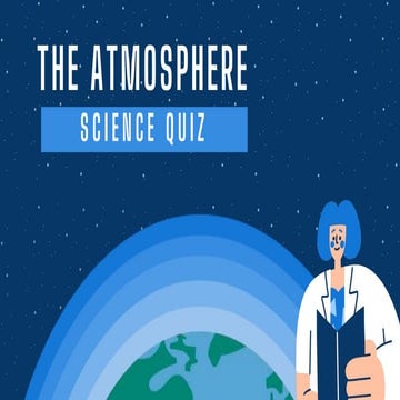 Blue Colorful The Atmosphere Science Activity Presentation.pptx