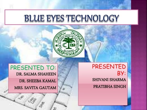 Blue Eye Technology | PPTX | Operating Systems | Computer Software and ...