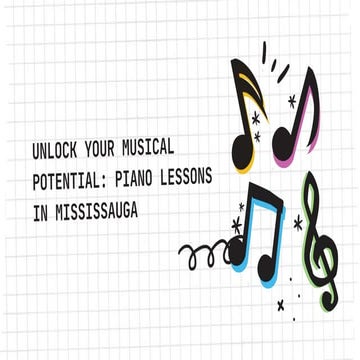 Unlock Your Musical Potential: Piano Lessons in Mississauga | PPT