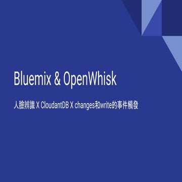Bluemix&OpenWhisk | PPT