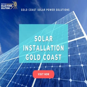 Illuminate Your Life: Gold Coast Solar Installation | PPT