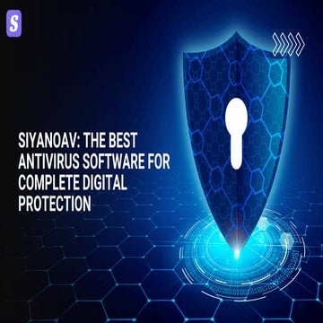 SiyanoAV: The Best Antivirus Software for Complete Digital Protection | PDF