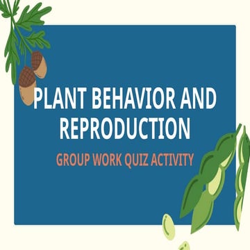 Plant Behavior and Reproduction Quiz Presentation .pptx