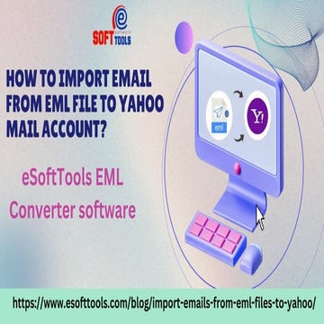 How to import emails from EML files to a Yahoo mail account? | PPT
