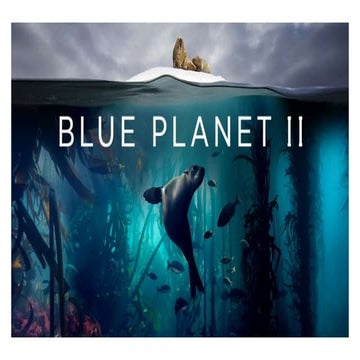 Blue planet 2 case study | PPTX