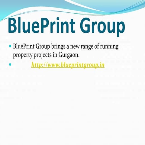 Blueprint Group - real estate Gurgaon | PPTX