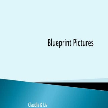 Blueprint pictures by Olivia and Claudia | PPT