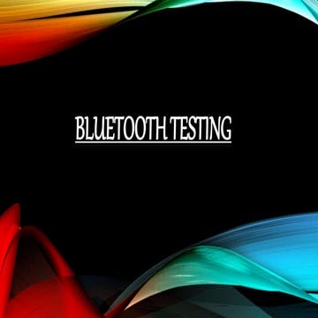 BLUETOOTH TESTING bluetooth testing.pptx