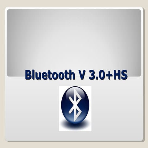 Bluetooth v3+HS | PPT | Computer Networking | Computing