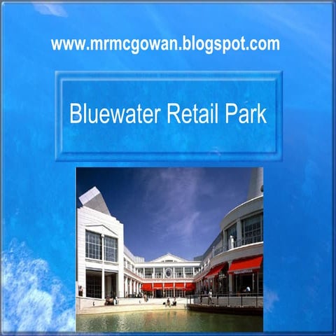 Bluewater Retail Park | PPT