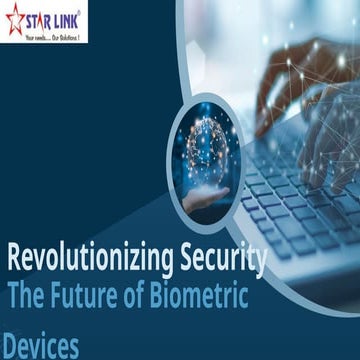 "Biometric Devices: Shaping the Future of Security" | PPTX