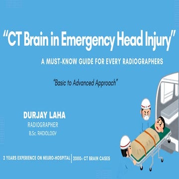CT Brain Head Injury Basic to Advanced By Radiographer Durjay Laha.pdf