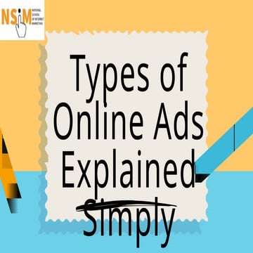 Types of Online Ads Explained Simply...... | PPTX