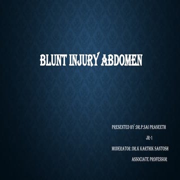 BLUNT INJURY ABDOMEN PPT.pptx for post graduates | PPTX