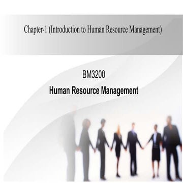 BM3200 - HUMAN RESOURCE MANAGEMENT - CHAPTER 1.pptx