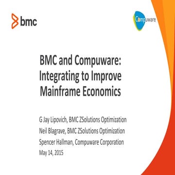 BMC and Compuware: Integrating to Improve Mainframe Economics | PPTX ...