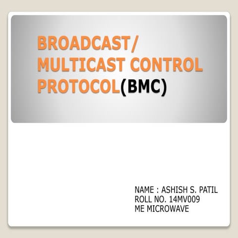 BROADCAST/ MULTICAST CONTROL PROTOCOL(BMC) | PPT