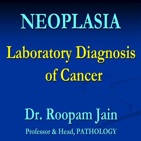 NEOPLASIA: Laboratory Diagnosis of Cancer | PPT