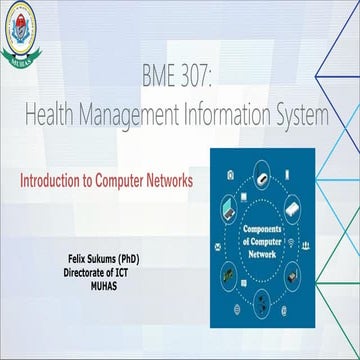 BME 307 - HEALTH MANAGEMENT INFORMATION SYSTEM - Computer Networks -F ...