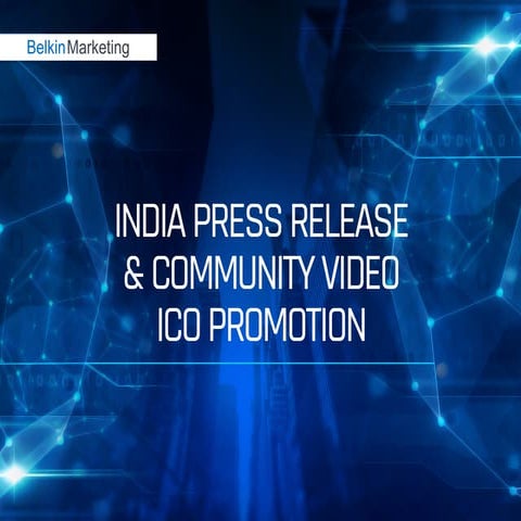 India Press Release & Community Video ICO Promotion | PPT