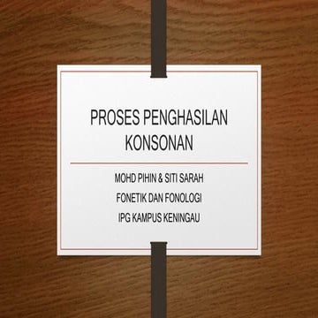 BMMB3013 Proses Penghasilan Bunyi Konsonan | PPTX