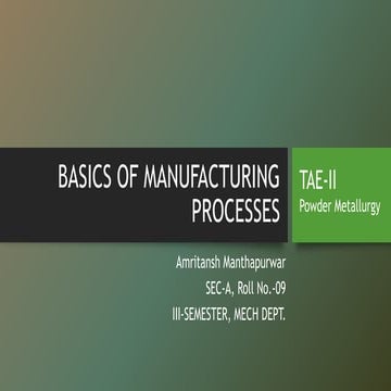 Powder Metallurgy - Manufacturing Process | PPT