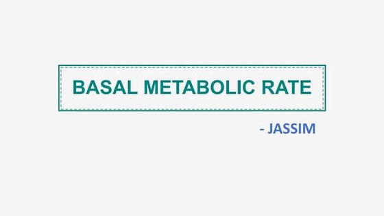 Basal metabolic rate | PPTX