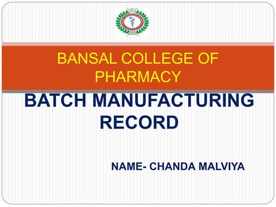 BMR (Batch Manufacturing Record) | PPT