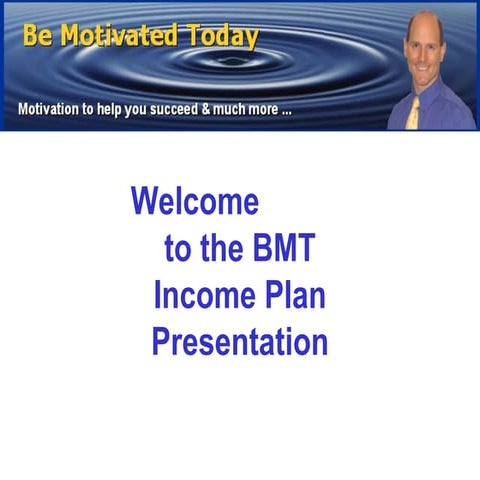 Bmt income plan | PPT