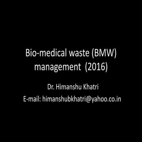 Bio-medical waste (BMW) management rules (2016), by Dr. Himanshu Khatri ...